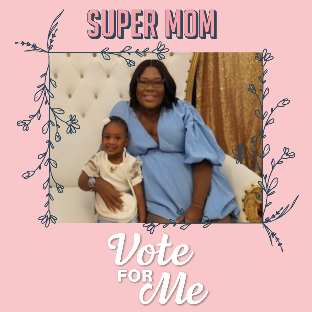 Charise Adams | Super Mom